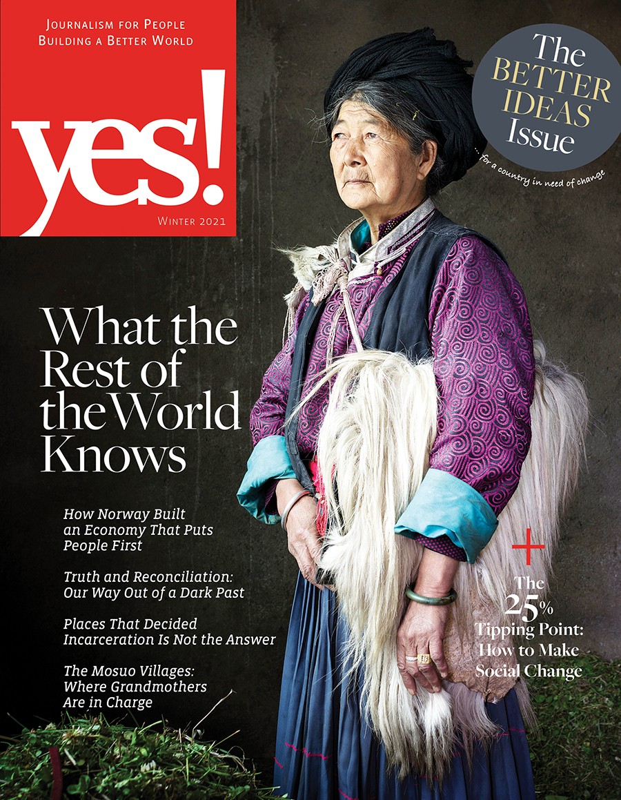 What The Rest Of The World Knows Yes Magazine Solutions Journalism