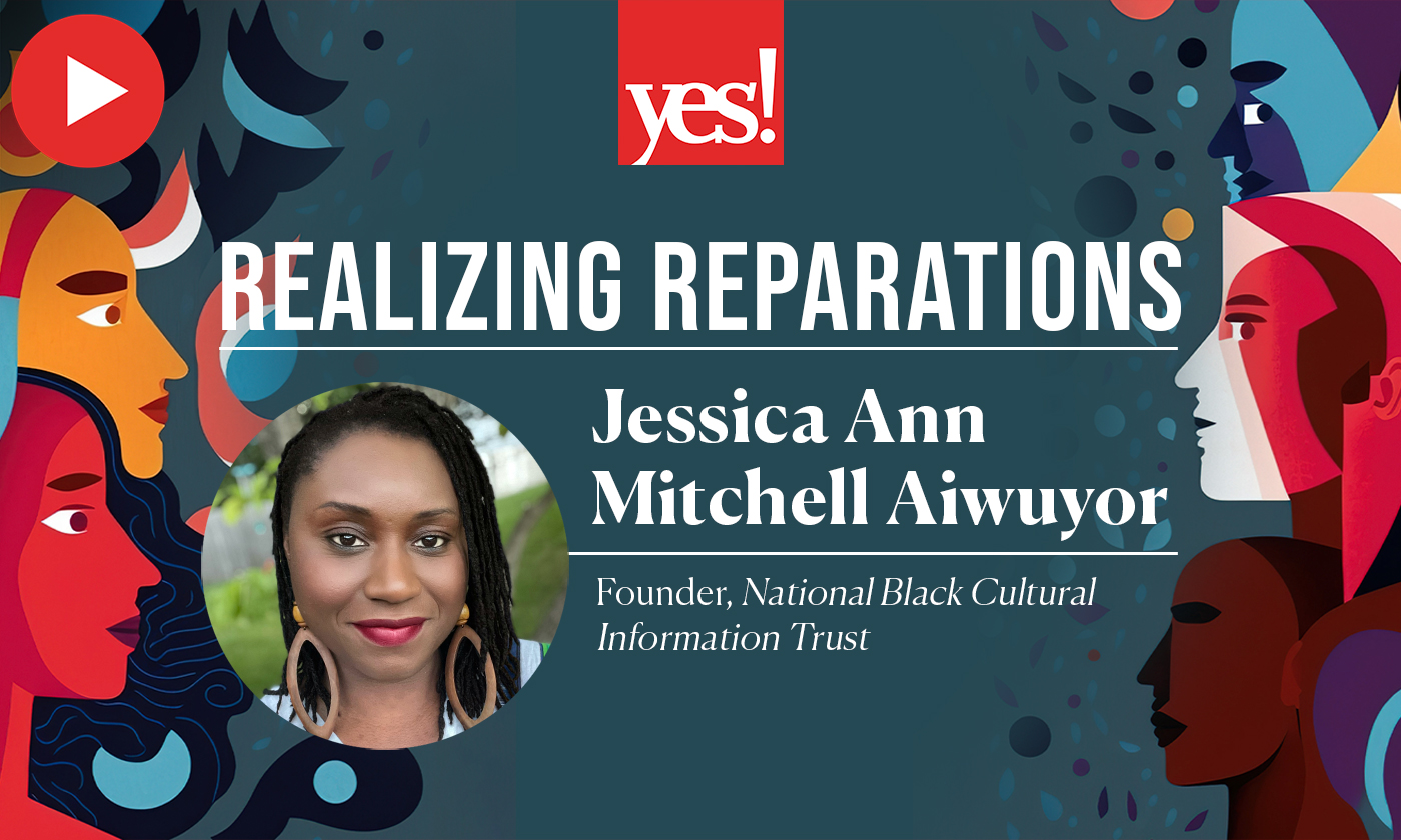How Storytelling Fuels the Reparations Movement - YES! Magazine Solutions Journalism