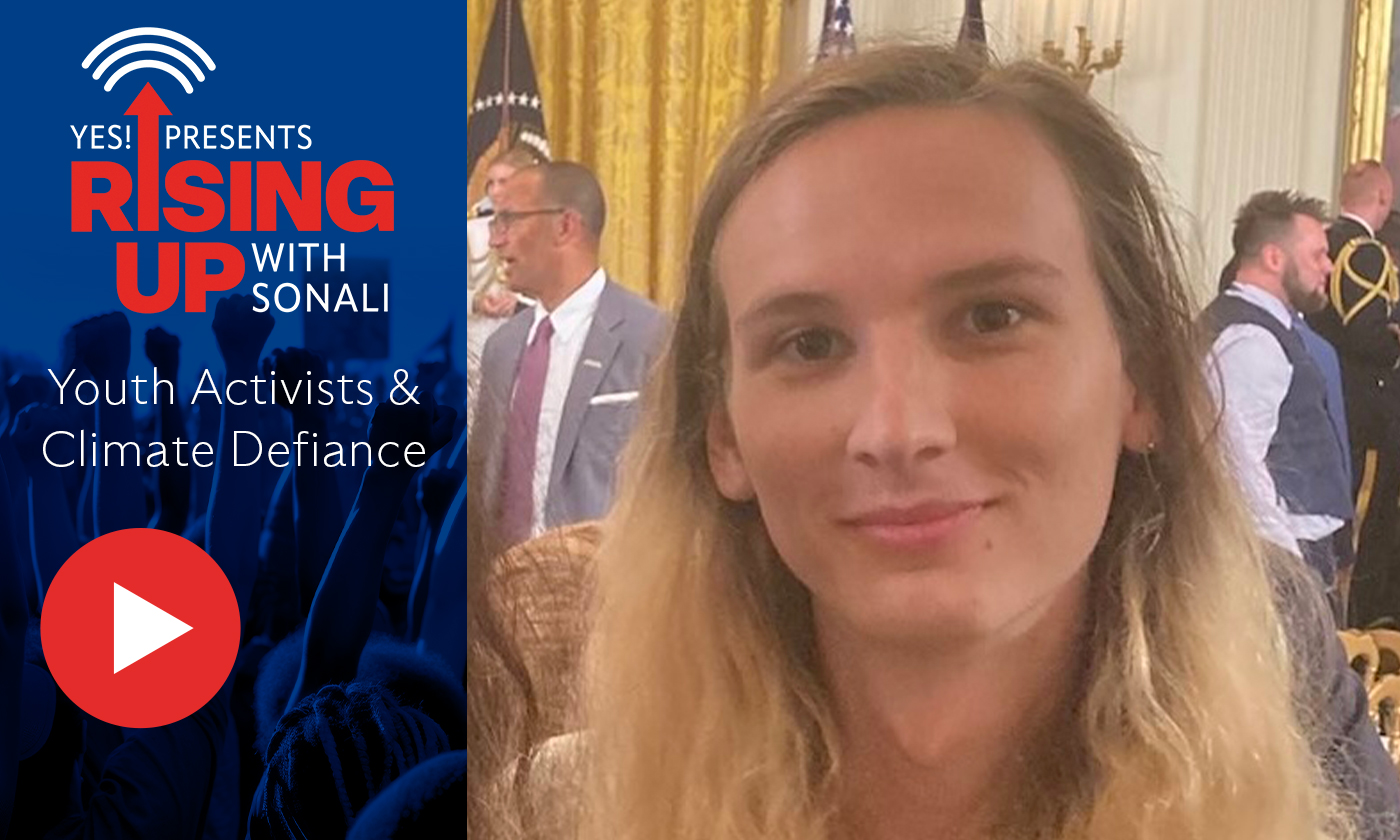 How Young Climate Activists Are Confronting Power - YES! Magazine ...