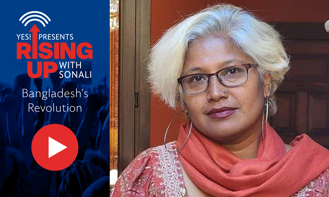What’s Next for Bangladesh’s Student-Led Revolution? - YES! Magazine ...